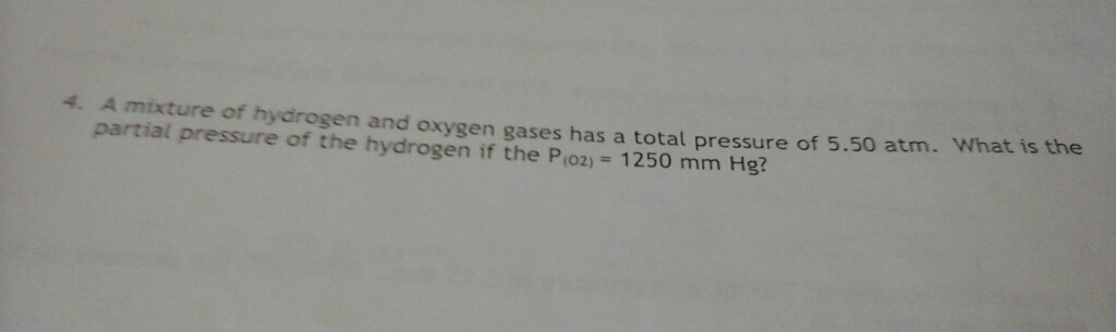 Solved 4. A mixture of hydrogen and oxygen gases has a total | Chegg.com