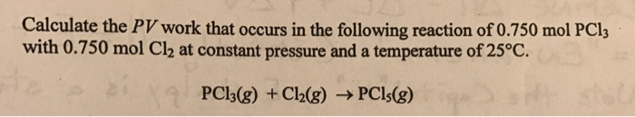 Solved Calculate the PV work that occurs in the following | Chegg.com