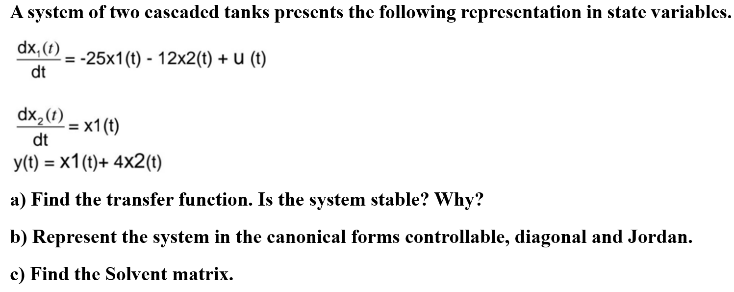Solved A system of two cascaded tanks presents the following | Chegg.com