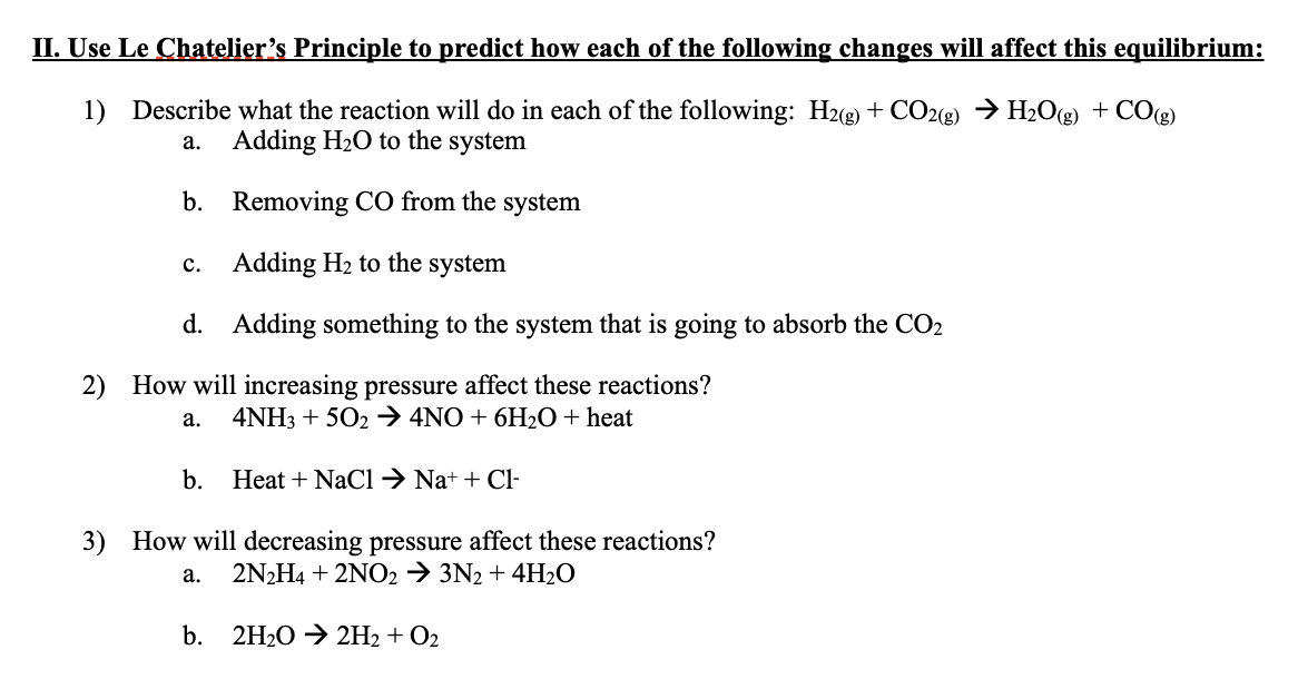 Solved II. Use Le Chatelier's Principle to predict how each | Chegg.com