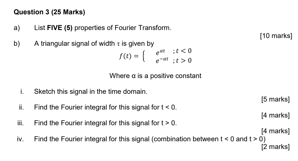 Solved a) List FIVE (5) properties of Fourier Transform. b) | Chegg.com