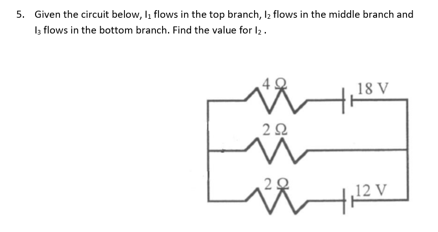 Solved 5. Given the circuit below, l1 flows in the top | Chegg.com