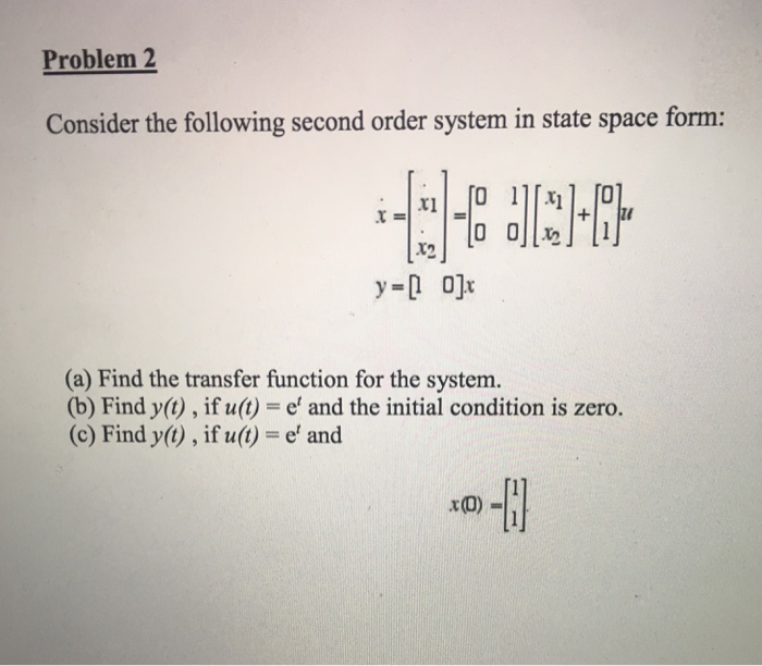 Solved Consider the following second order system in state | Chegg.com