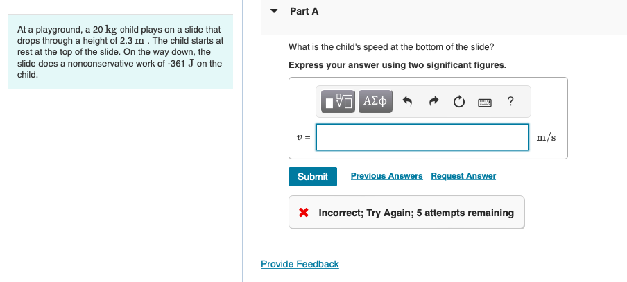 Solved At a playground, a 20 kg child plays on a slide that | Chegg.com