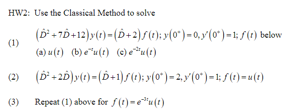 Solved HW2: Use the Classical Method to solve (1) | Chegg.com