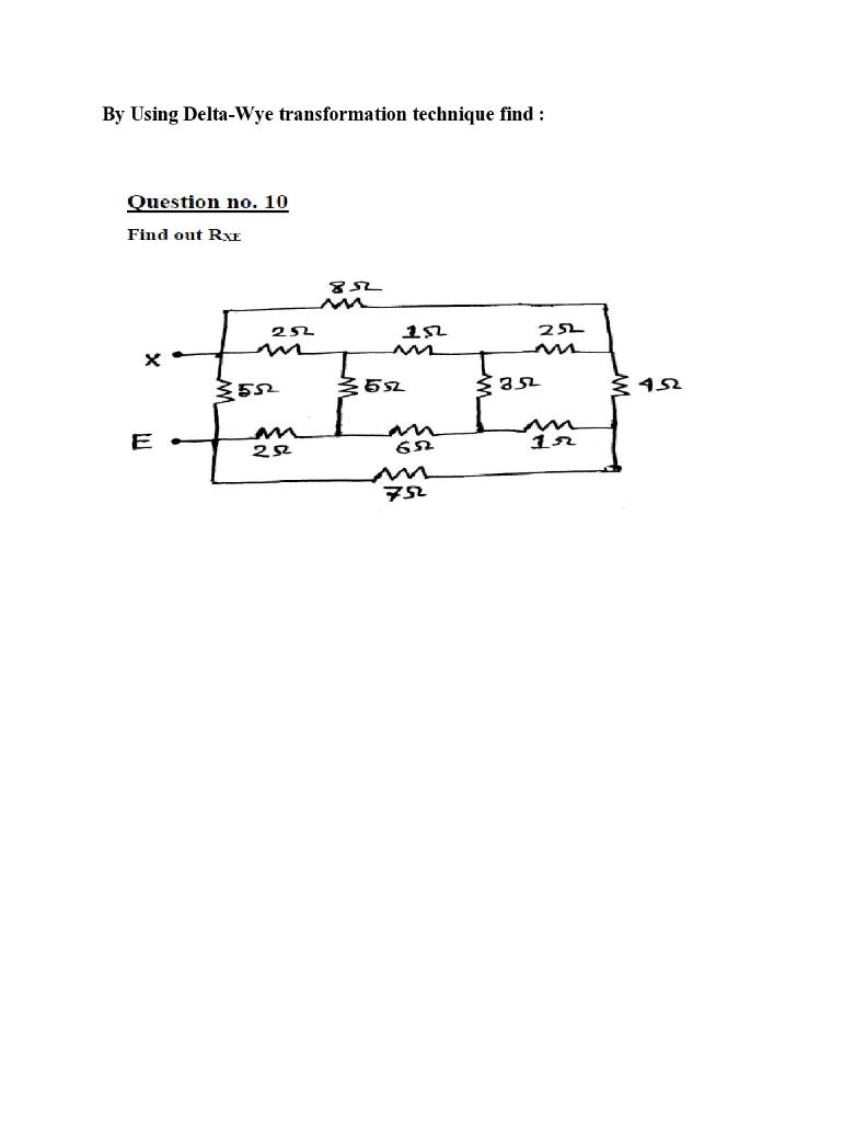 Solved By Using Delta-Wye transformation technique find : | Chegg.com
