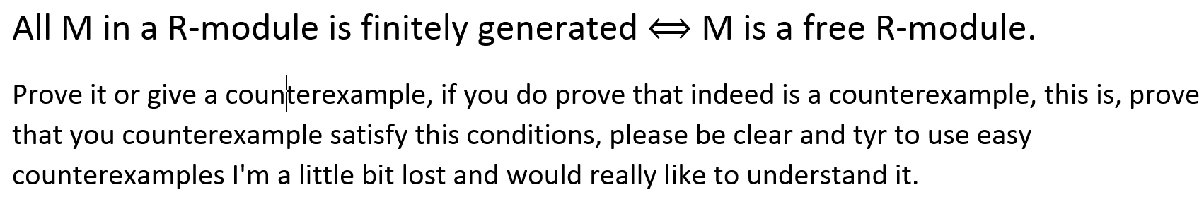 Solved All M in a R-module is finitely generated A Mis a | Chegg.com