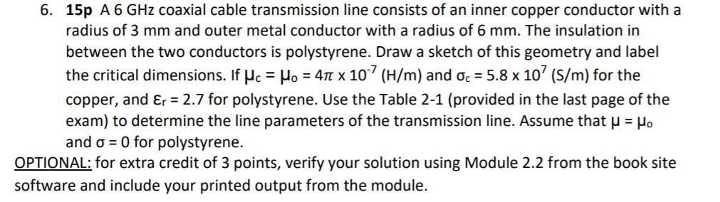 Solved 6. 15p A 6 GHz coaxial cable transmission line | Chegg.com