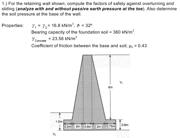 Solved 1.) For the retaining wall shown, compute the factors | Chegg.com