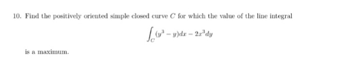Solved Find the positively oriented simple closed curve C | Chegg.com