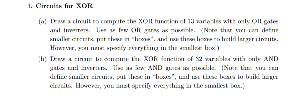 Solved 3. Circuits for XOR (a) Draw a circuit to compute the | Chegg.com