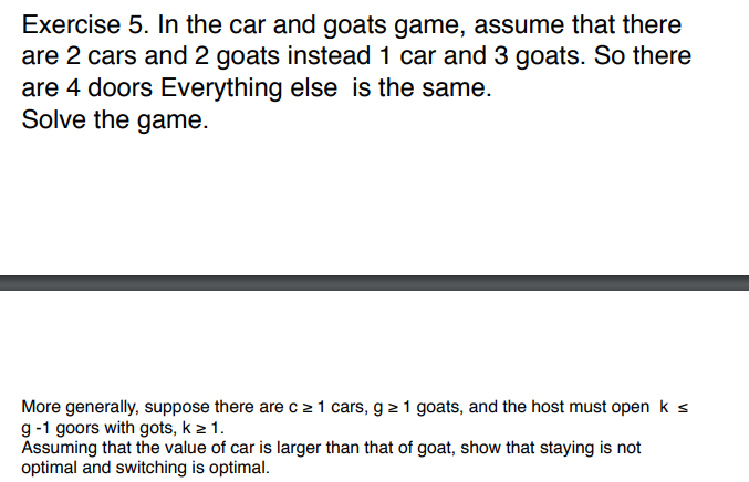 Solved There is a car and two goats behind three closed | Chegg.com