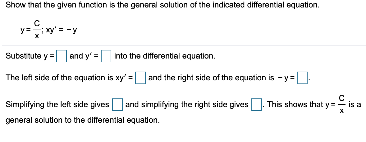 Solved Show that the given function is the general solution | Chegg.com