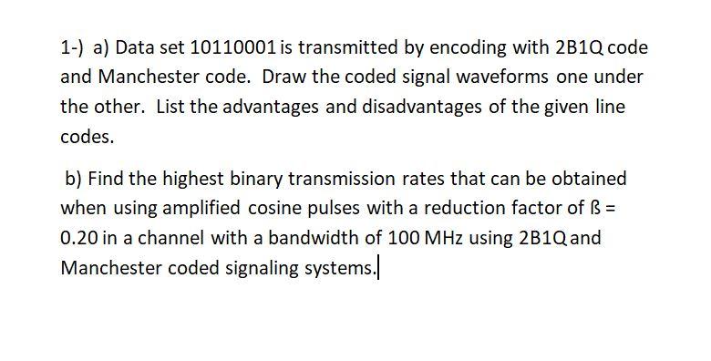 1-) a) Data set 10110001 is transmitted by encoding | Chegg.com