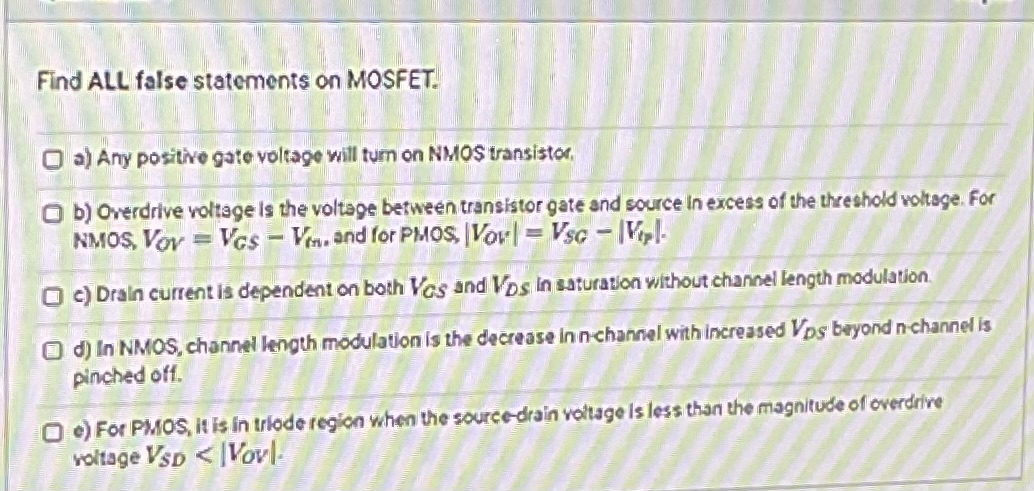 Solved Find ALL false statements on MOSFET. a) Any positive | Chegg.com