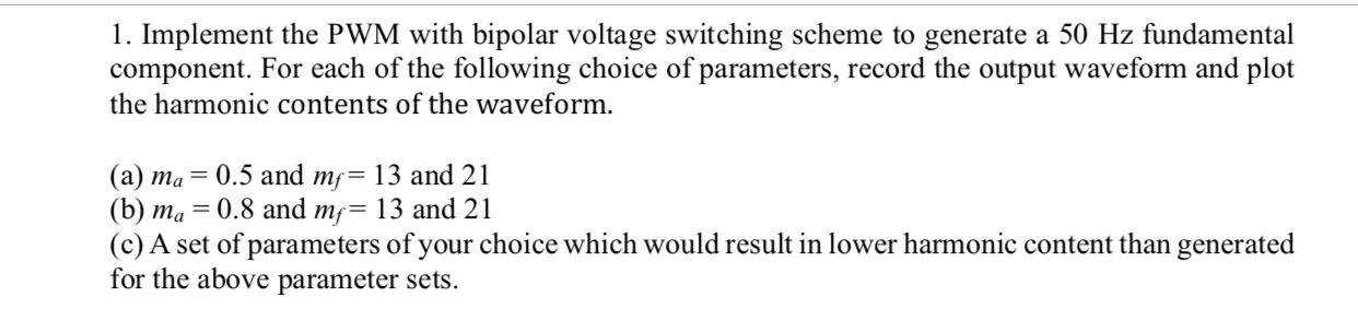 Solved 1. Implement the PWM with bipolar voltage switching | Chegg.com