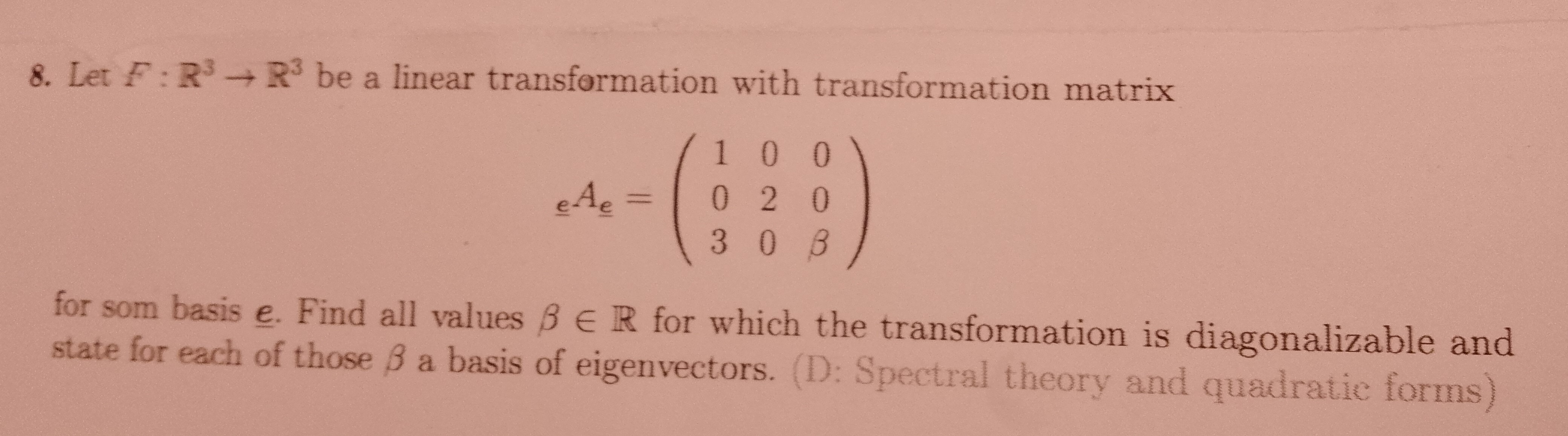 Solved 8. Let F:R3→R3 be a linear transformation with | Chegg.com