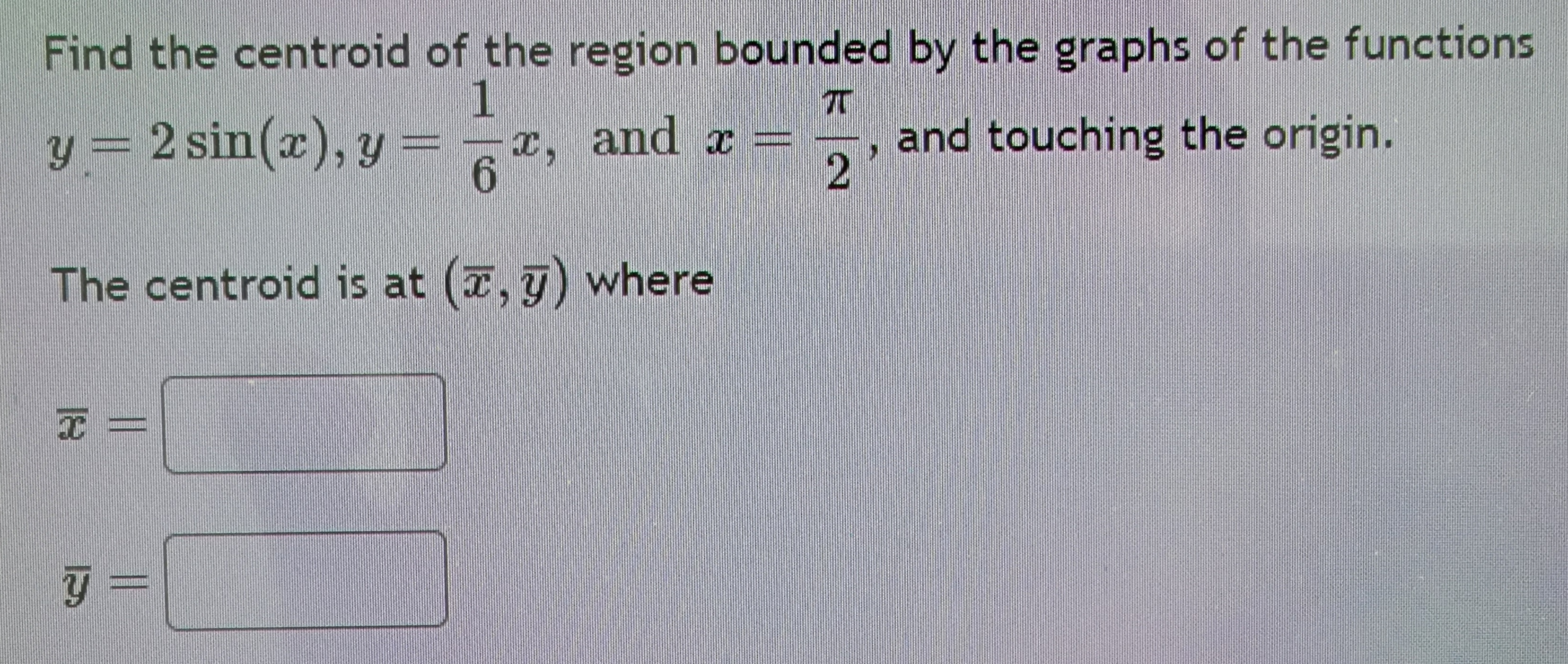 Solved Find the centroid of the region bounded by the graphs | Chegg.com