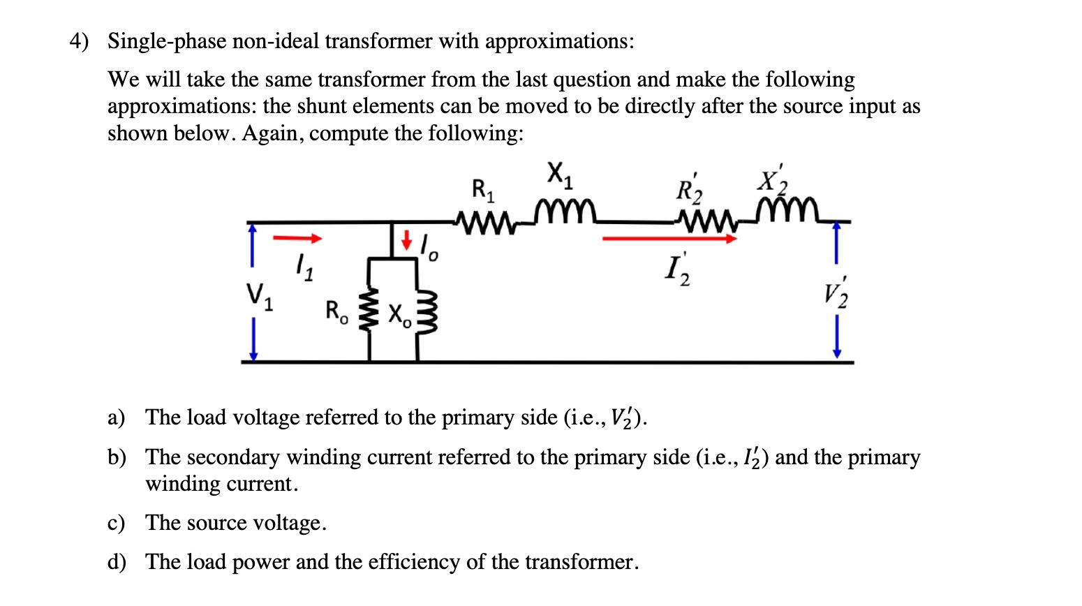 Solved 4) Single-phase non-ideal transformer with | Chegg.com