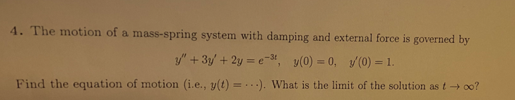 Solved 4. The motion of a mass-spring system with damping | Chegg.com