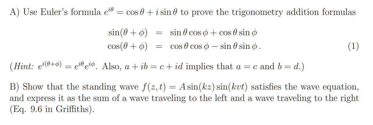 Solved A) Use Euler's formula eio = cos 0 + i sin 0 to prove | Chegg.com