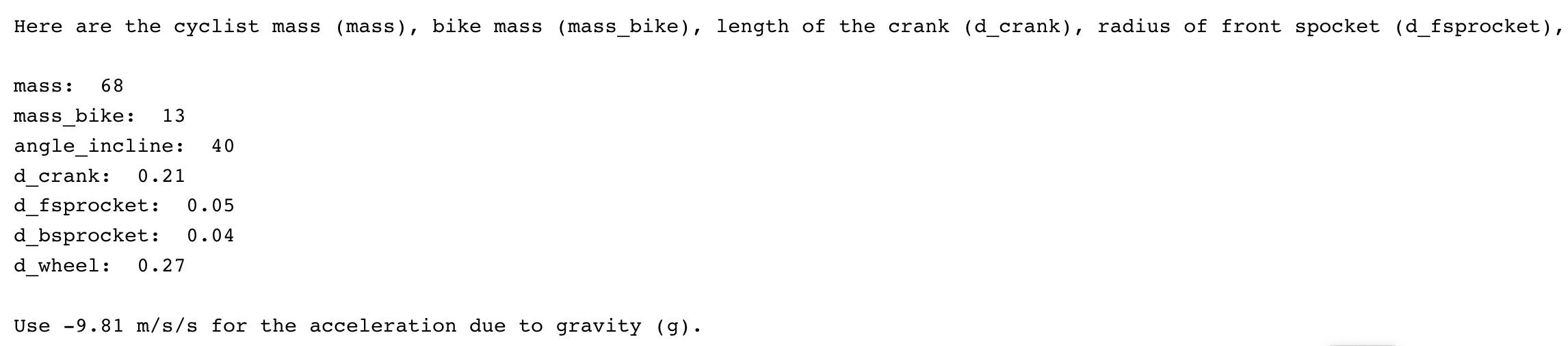 Solved A cyclist (mass) is riding a bike (mass_bike) and he | Chegg.com