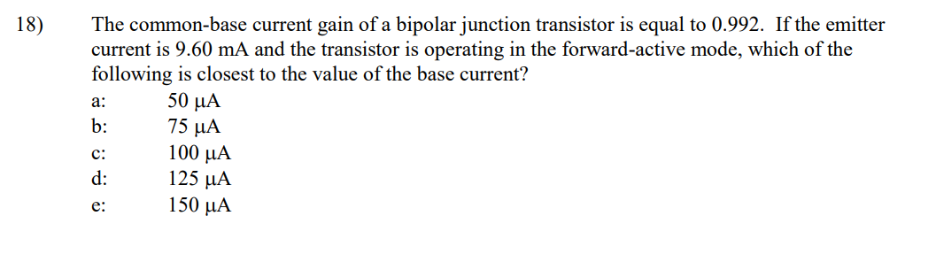 Solved 18) The common-base current gain of a bipolar | Chegg.com