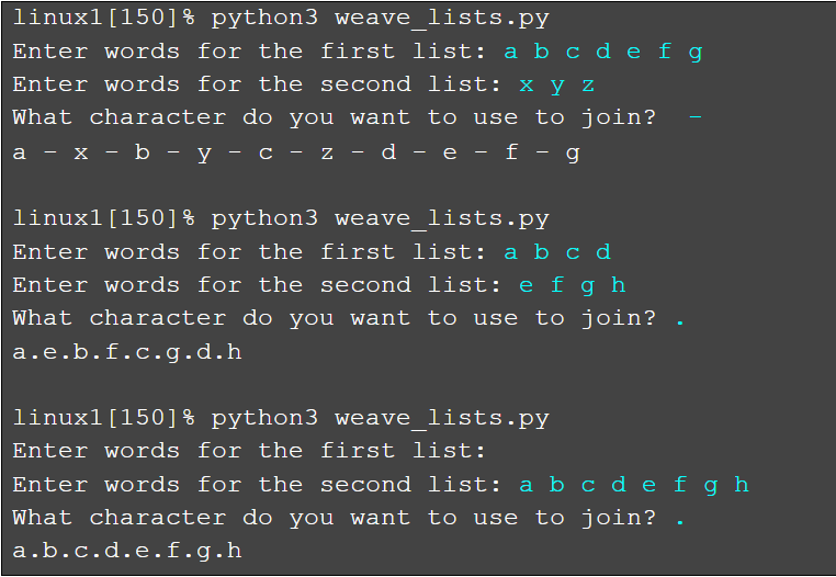 Solved linux1[150] $ python3 weave_lists.py Enter words for | Chegg.com