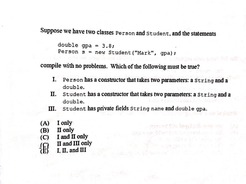 Solved Suppose we have two classes Person and Student, and | Chegg.com