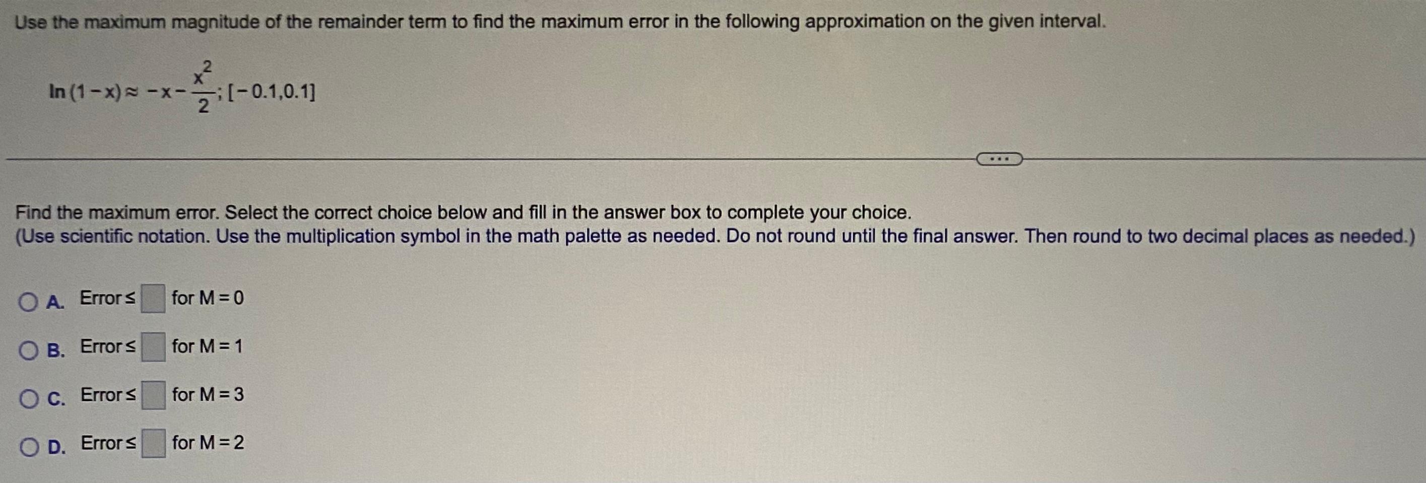 Solved ln(1−x)≈−x−2x2;[−0.1,0.1] Find the maximum error. | Chegg.com