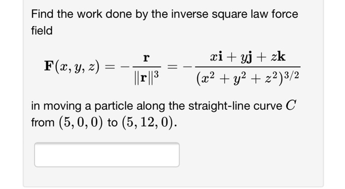 Solved Find the work done by the inverse square law force | Chegg.com