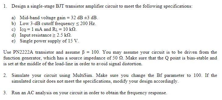 Solved 1. Design a single-stage BJT transistor amplifier | Chegg.com