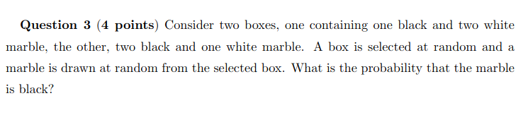 Solved Question 3 ( 4 ﻿points) ﻿Consider two boxes, one | Chegg.com
