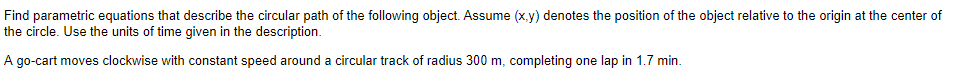 Solved Find parametric equations that describe the circular | Chegg.com