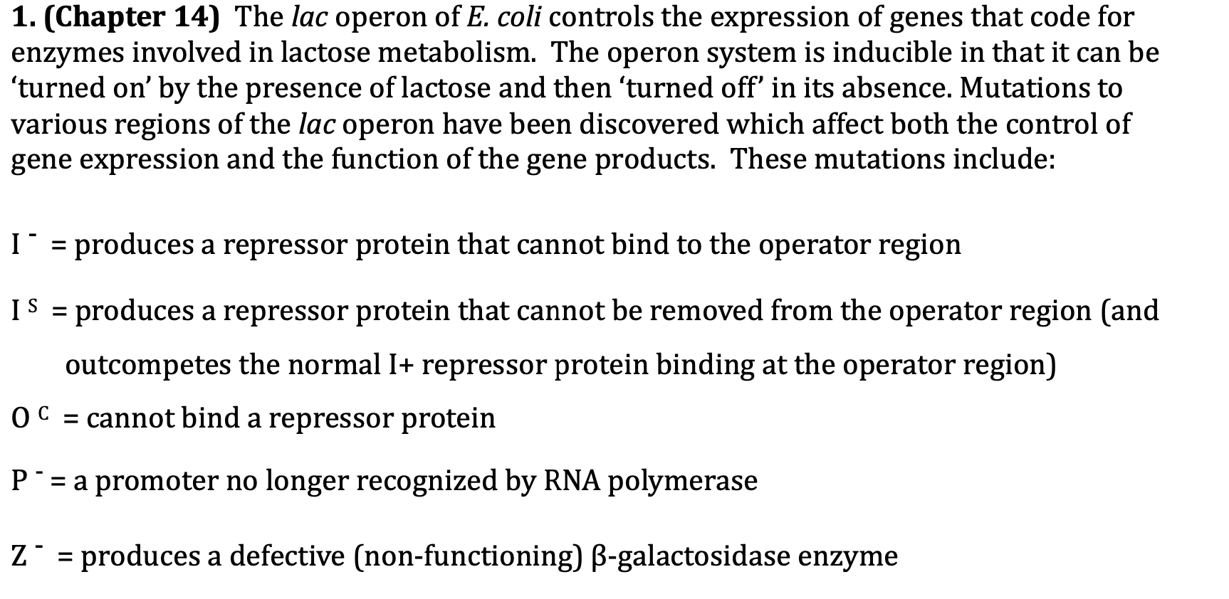 Solved 1. (Chapter 14) The lac operon of E. coli controls | Chegg.com