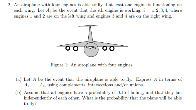 Solved 2. An airoplane with four engines is able to fly if | Chegg.com