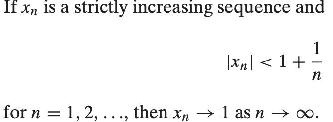 Solved If xn is a strictly increasing sequence and ∣xn∣
