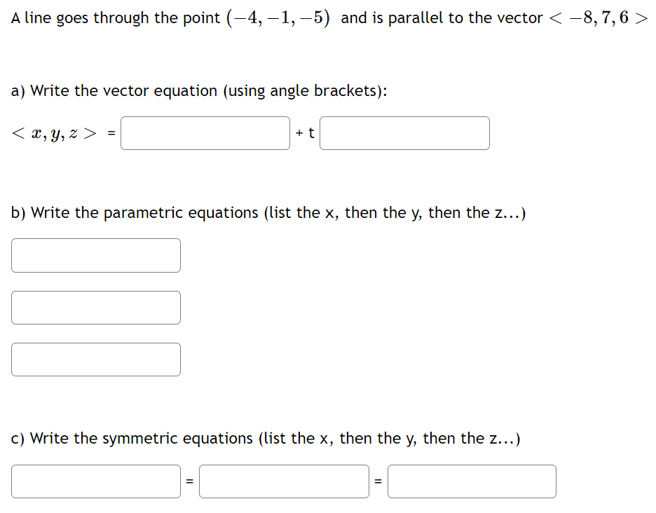 Solved A line goes through the point (-4,-1,-5) ﻿and is | Chegg.com