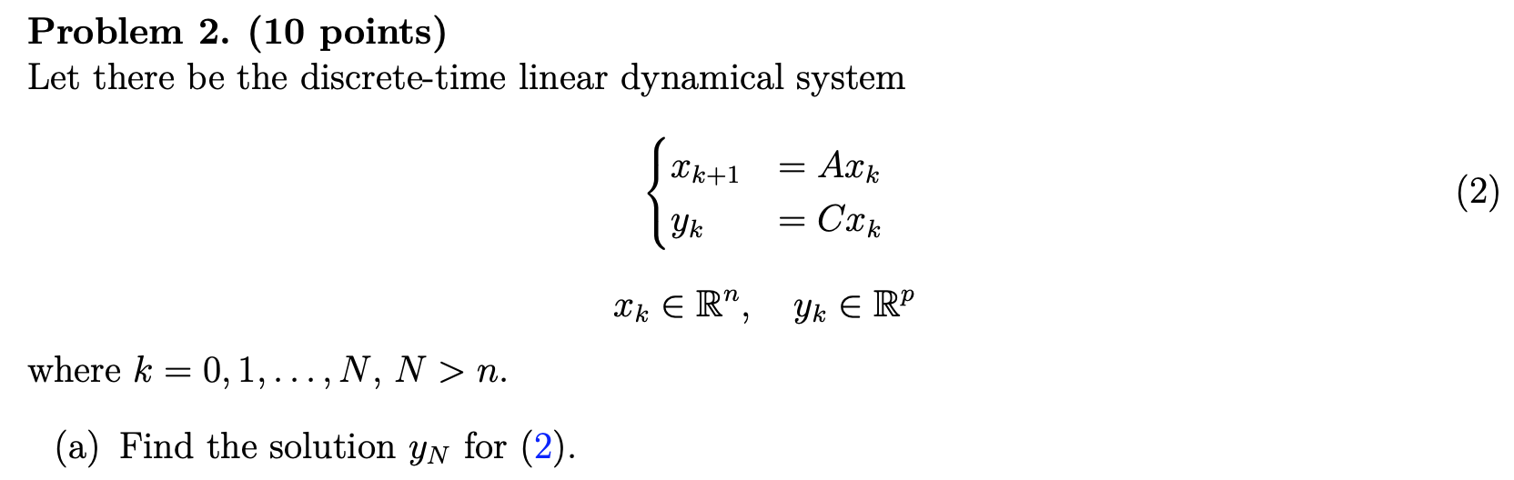 Solved Problem 2. (10 points) Let there be the discrete-time | Chegg.com