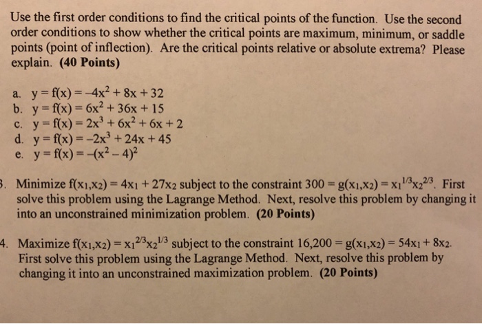 Solved Use the first order conditions to find the critical | Chegg.com