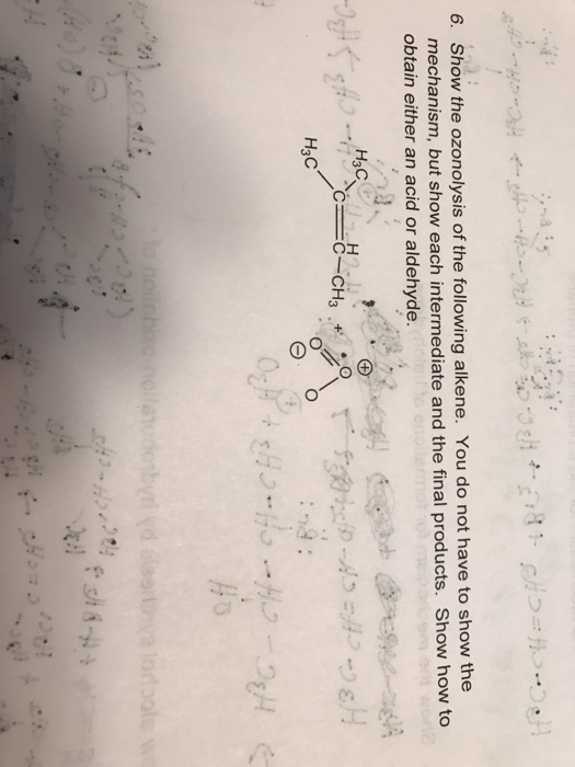 Solved 6. Show the ozonolysis of the following alkene. You | Chegg.com