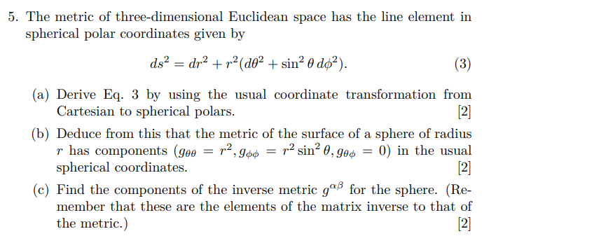 Solved The metric of three-dimensional Euclidean space has | Chegg.com