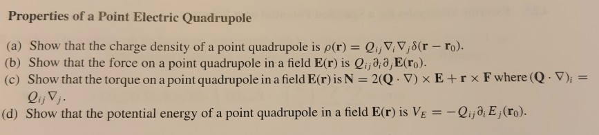 Solved Properties of a Point Electric Quadrupole (a) Show | Chegg.com