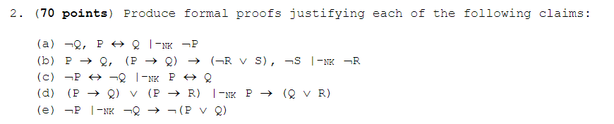Solved 2. (70 points) Produce formal proofs justifying each | Chegg.com
