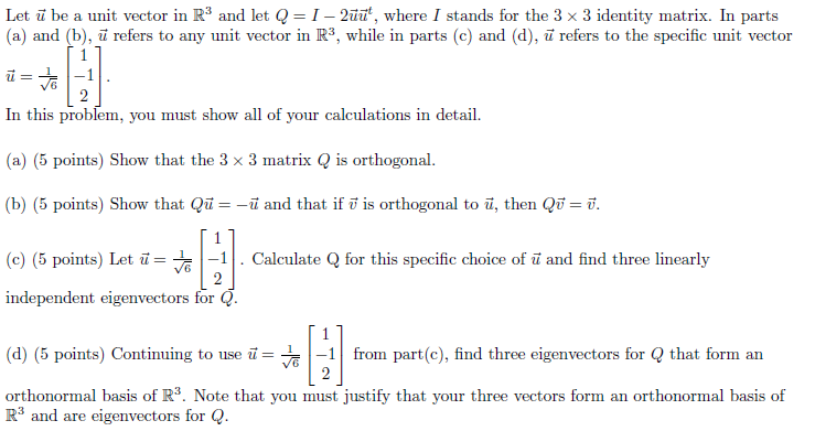 Solved Let ū be a unit vector in R3 and let Q=1 - 2ūv", | Chegg.com