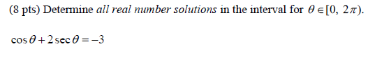 Solved (8 pts) Determine all real number solutions in the | Chegg.com
