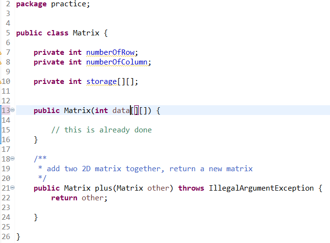 Solved public class Matrix \{ private int numberofRow; | Chegg.com