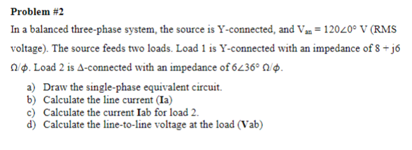 Solved Problem \#2 In a balanced three-phase system, the | Chegg.com