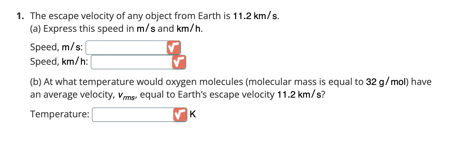 Solved 1. The escape velocity of any object from Earth is | Chegg.com