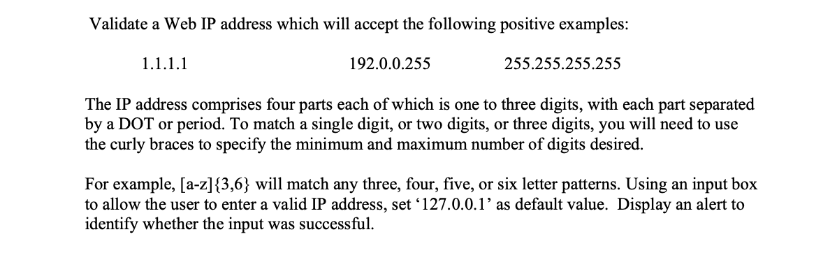 Solved Validate a Web IP address which will accept the | Chegg.com